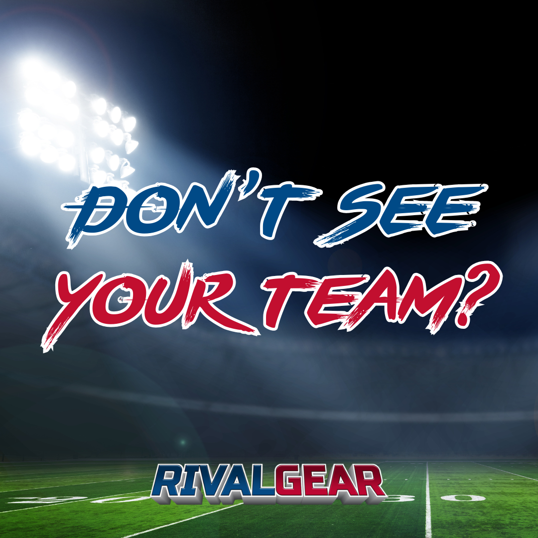 Don't See Your Team? – Rival Gear Co